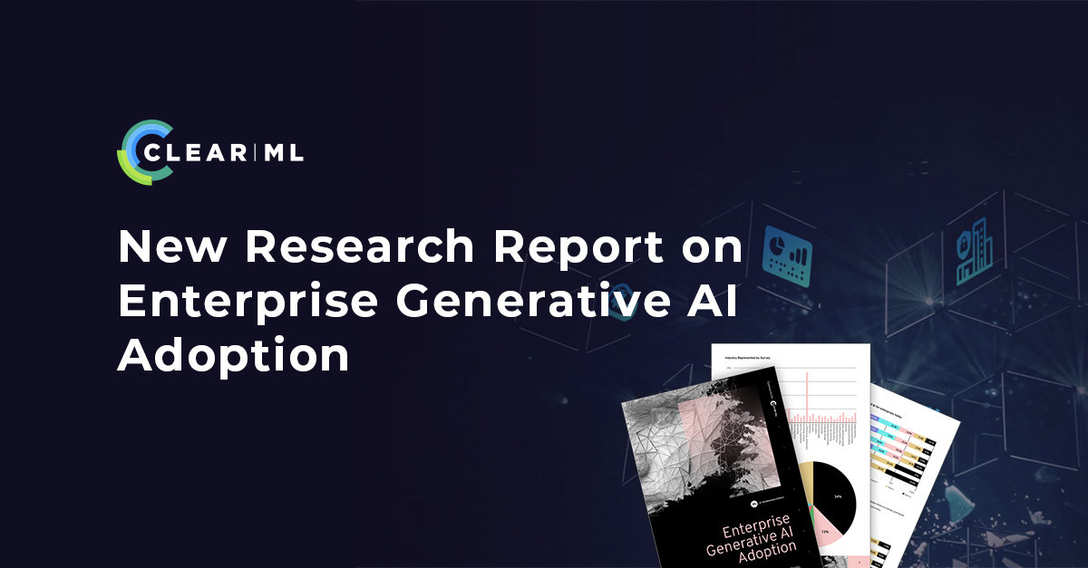 New Research Report on Enterprise Generative AI Adoption | ClearML